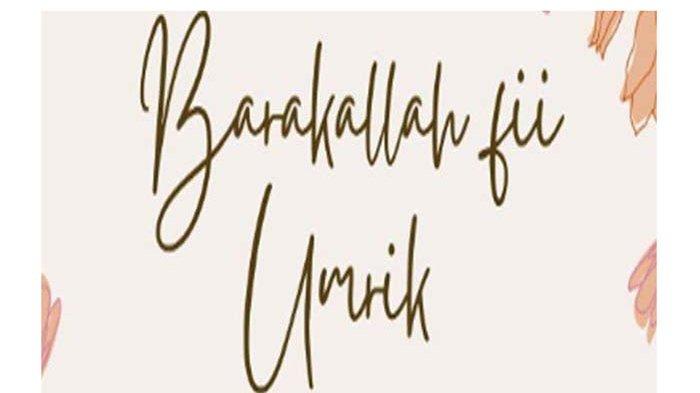 Barakallah Fii Umrik Artinya Dalam Bahasa Indonesia Lengkap Bacaan Doa ... Barakallah Fii Umrik Artinya Dalam Bahasa Indonesia Lengkap Bacaan Doa ...