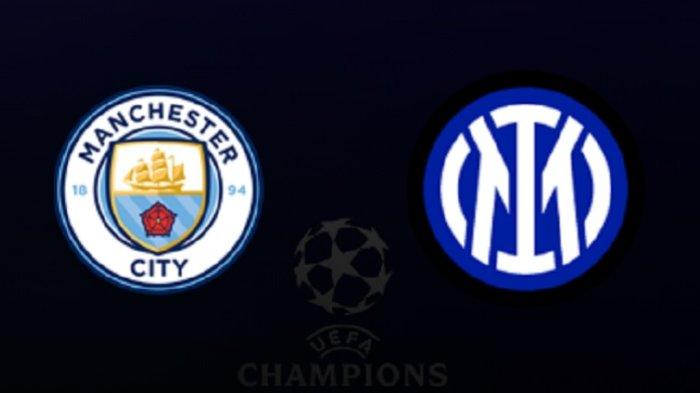 Prediksi dan Live Streaming Manchester City vs Inter Milan: Ulangan ...