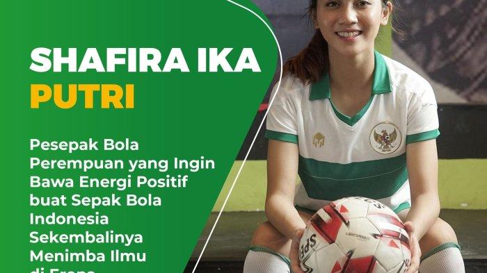 Biodata Shafira Ika Putri Kartini, Kapten Timnas Cantik Asal Bangka ...