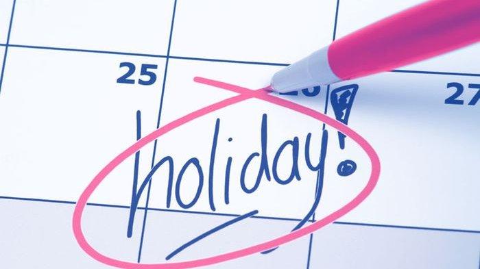 Catat Info Penting Ini ! Berikut Daftar Hari Libur Nasional dan Cuti ...