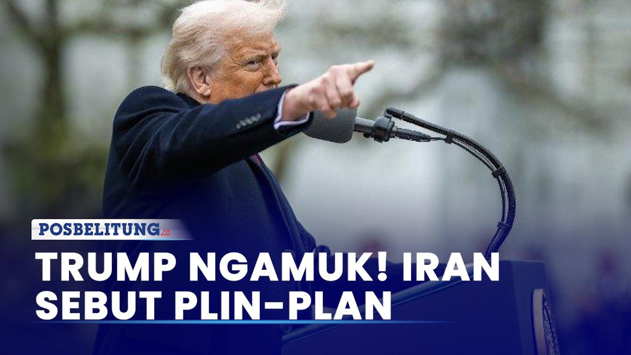 Trump Ngamuk! Iran Sebut Plin-Plan soal Sanksi dan Nuklir, Tenyata Ini Jadi Penyebab ...