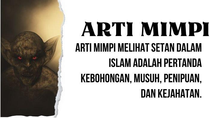 10 Arti Mimpi Setan: Melihat Setan hingga Menjadi Setan, Konon Simbol ...