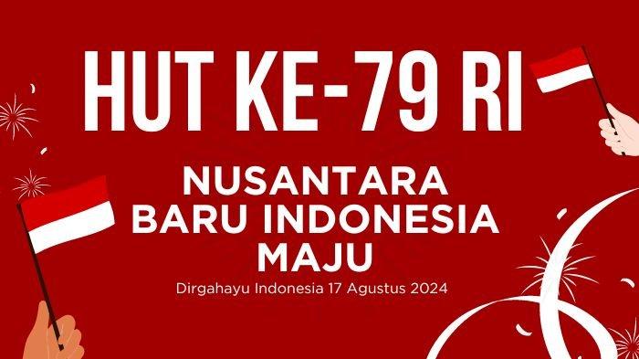 17 Agustus 2024 Hari Apa? Ini Tema, Filosofi dan Link Download Logo HUT ke-79 RI ...