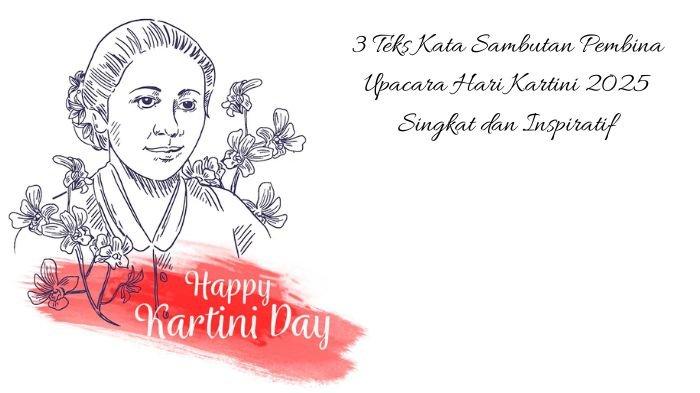 3 Teks Kata Sambutan Pembina Upacara Hari Kartini 2025 Singkat dan ...