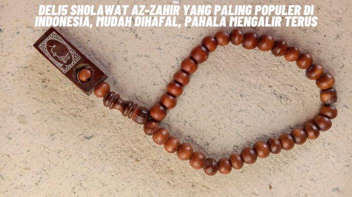 5 Sholawat Az-Zahir yang Paling Populer di Indonesia, Mudah Dihafal ...
