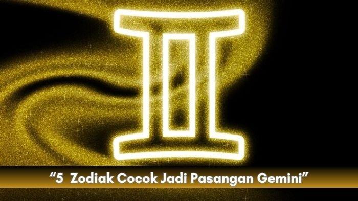 5 Zodiak Paling Cocok Jadi Pasangan Gemini, Bisa Jadi Pasangan Serasi, Ada Leo hingga Libra ...