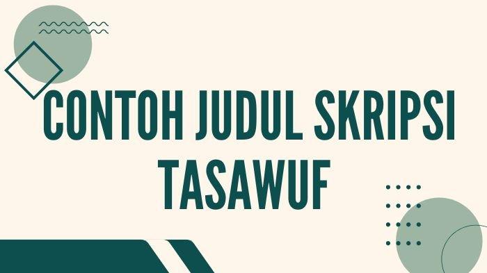 50 Contoh Judul Skripsi Tasawuf Terbaru 2024 yang Menarik dan Jarang ...