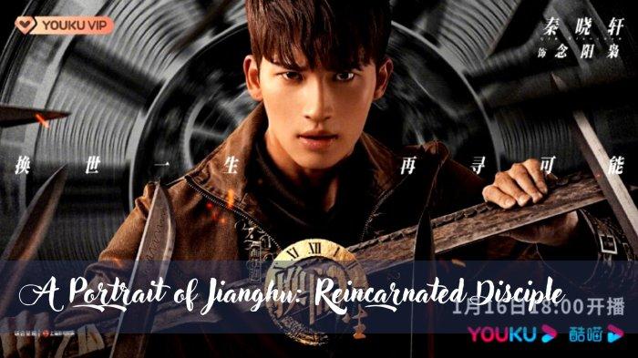 Link Nonton Streaming A Portrait of Jianghu: Reincarnated Disciple ...