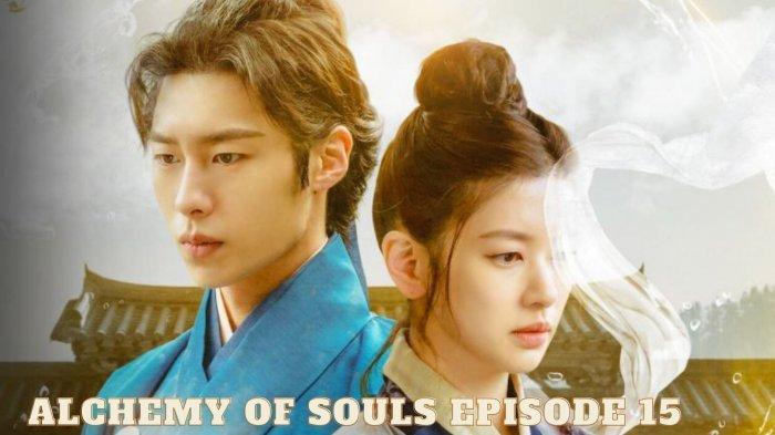 Link Nonton Alchemy of Souls Episode 15 Mirip Rebahin Lengkap dengan Jadwal Tayang Full Episode ...