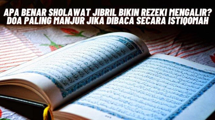 sholawat jibril bikin rezeki mengalir Lirik sholawat jibril lengkap, arab, latin dan artinya ...