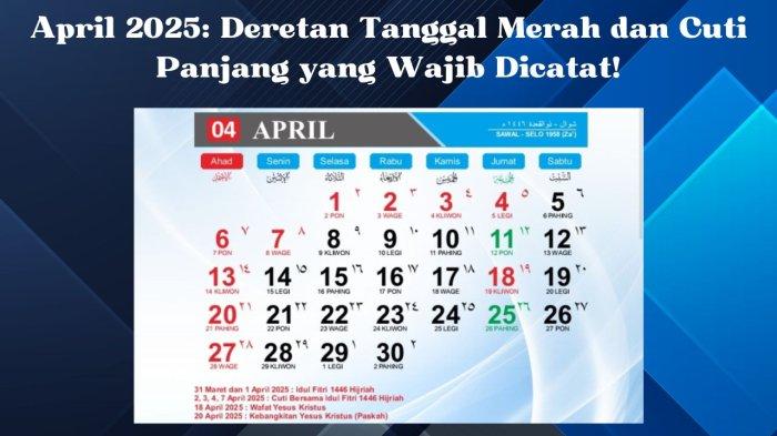 Berita April 2025 Tanggal Merah dan Cuti Panjang Terbaru Hari Ini - Tribunbengkulu.com