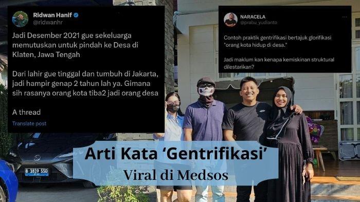 Arti Kata Gentrifikasi yang Sedang Viral di Media Sosial, Bermula dari Postingan Ridwan Hanif ...