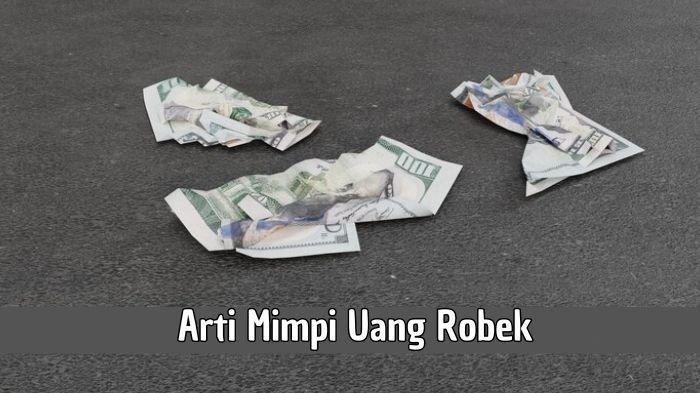 Arti Mimpi Uang Robek Simbol Terjebak Sebagai Budak di Lingkunganmu ...