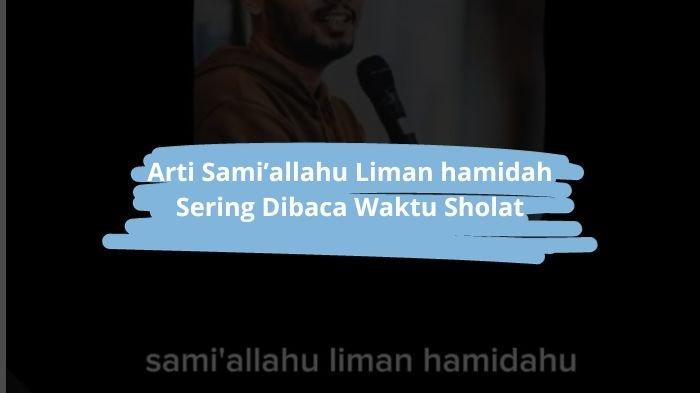 Arti Sami’allahu Liman Hamidah yang Sering Diucapkan Saat Sholat ...