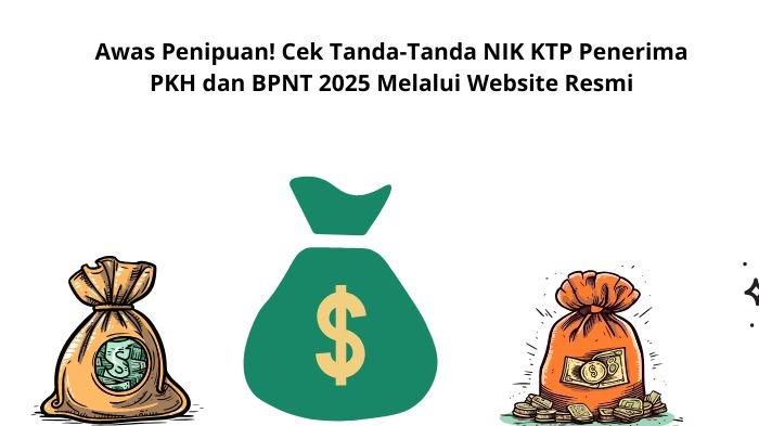 Awas Penipuan! Cek Tanda-Tanda NIK KTP Penerima PKH dan BPNT 2025 ...