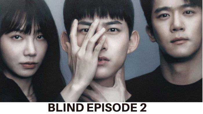 Link Nonton dan Jadwal Tayang Drama Korea Blind Episode 2 Melalui Platform Viu Sub Indo dan ...