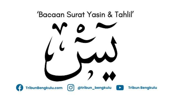 Bacaan Surat Yasin dan Tahlil, Lengkap Arab, Latin, serta Terjemahanya ...