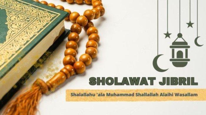 Baca Sholawat Jibril Setiap Hari, Bisa Dapatkan Kesehatan, Kebahagiaan ...