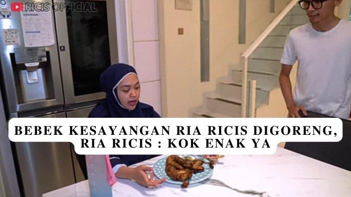 Bebek Kesayangan Ria Ricis Digoreng, Ria Ricis : Kok Enak Ya - Tribunbengkulu.com
