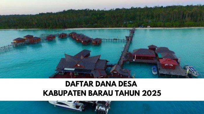 Dana Desa di Kabupaten Berau Kalimantan Timur TA 2025, Gunung Sari ...