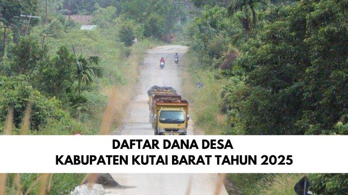 Dana Desa di Kabupaten Kutai Barat Kalimantan Timur Tahun 2025, Besiq ...