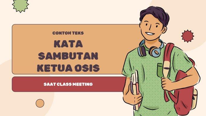 3 Contoh Teks Kata Sambutan Ketua Osis saat Class Meeting, Penuh ...