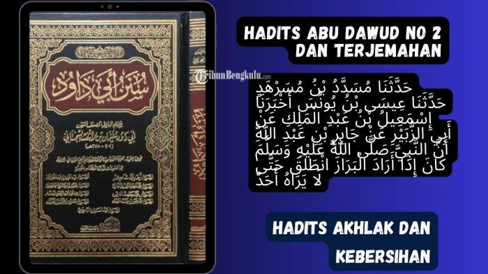 Hadits Abu Dawud Nomor 2 dan Terjemahannya, Tentang Akhlak dan ...