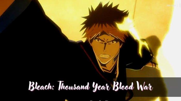 Bleach: Thousand Year Blood War Episode 9 Sub Indo, Download dan Nonton ...