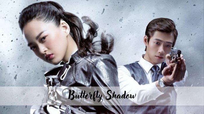 Link Nonton Drama China Butterfly Shadow Full Episode Sub Indo Selain di KingDrakor ...