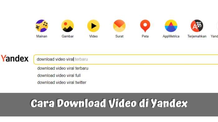 Download Video Viral di Yandex Ru Browser, Mesin Pencari Asal Rusia ...