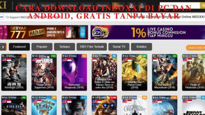 Cara Download IndoXXI di PC dan Android, Gratis Tanpa Bayar - Tribunbengkulu.com