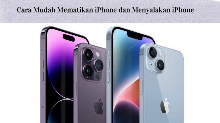 Cara Mudah Mematikan iPhone dan Menyalakan iPhone Model Baru 2022 ...