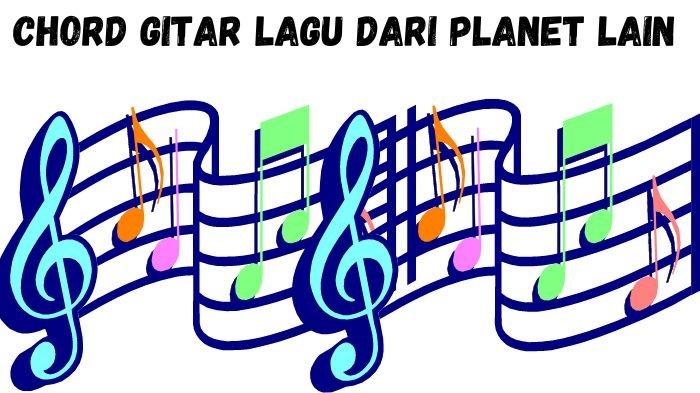 Chord Gitar Lagu Sal Priadi - Dari Planet Lain, Sound Konten Random di ...