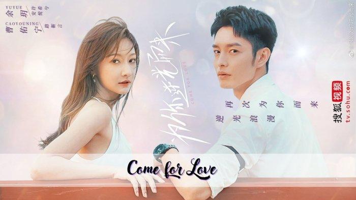 Sinopsis Come for Love, Drama China Romansa Upcoming yang Diperankan ...