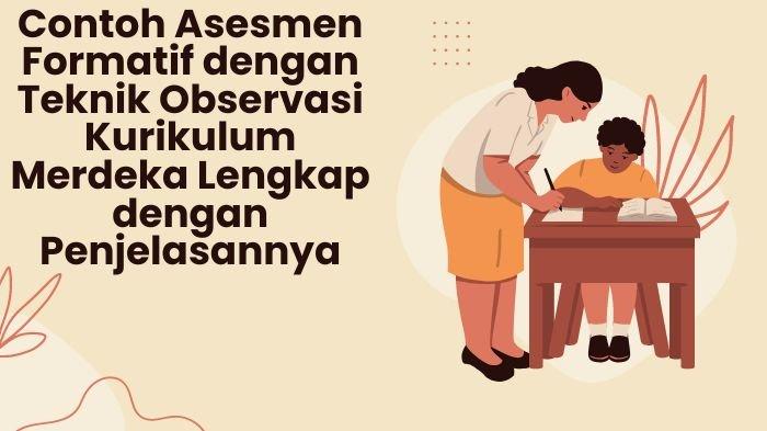 Contoh Asesmen Formatif dengan Teknik Observasi Kurikulum Merdeka ...