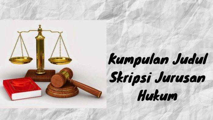 100 Judul Skripsi atau Tesis Hukum Pidana Terbaru dan Terlengkap Cocok ...