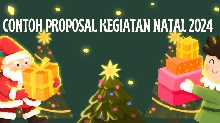 Contoh Proposal Kegiatan Natal 2024, Singkat, Jelas dan Lengkap ...