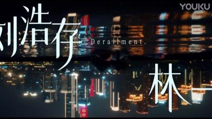 Jadwal Tayang, Sinopsis dan Link Nonton Drama China Derailment 2023 ...