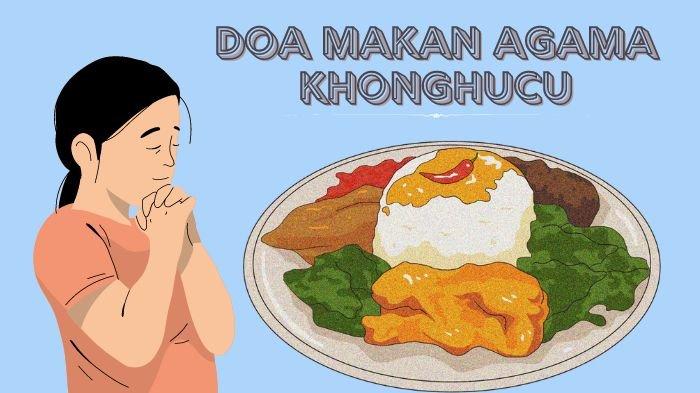 Doa Makan Agama Khonghucu Lengkap dengan Doa Harian Lainnya ...