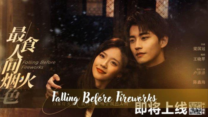 Sinopsis dan Jadwal Tayang Falling Before Fireworks 2023, Drama China ...