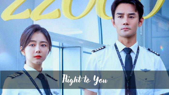 Link Nonton Flight to You Sub Indo yang Tayang di iQIYi Beserta Jadwal Tayangnya - Halaman all ...
