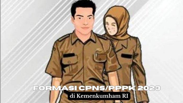 Formasi CPNS Kemenkumham 2023 Untuk Lulusan SMA dan S1, Simak Syarat Lengkap dan Tahapan Seleksi ...