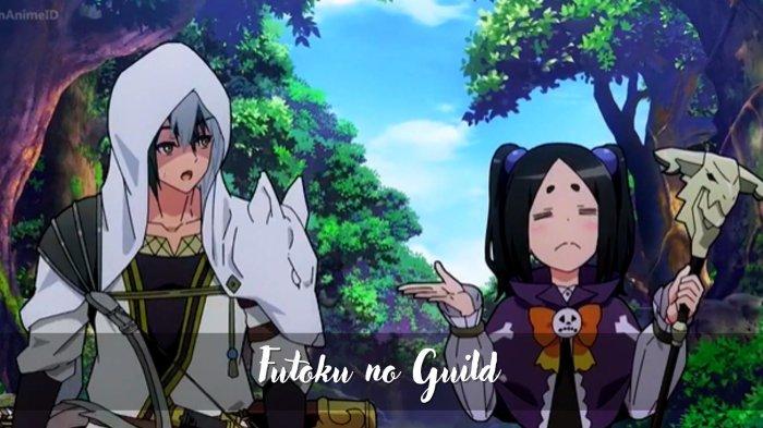 Update Link Nonton Futoku no Guild Episode 8 Sub Indo Selain di ...