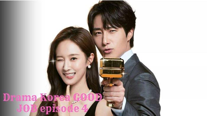 Spoiler, Jadwal Tayang, Dan Link Nonton Drama Korea Good Job Episode 4 ...