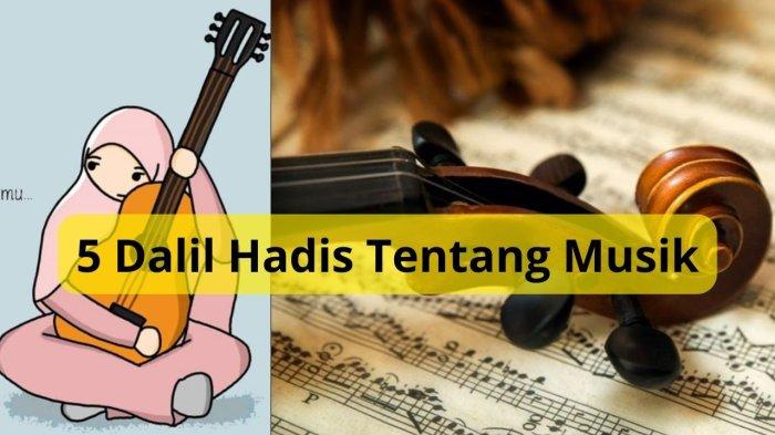 5 Hadis Tentang Musik, Benarkah Jadi Dalil Haram dan Dilarangnya dalam ...