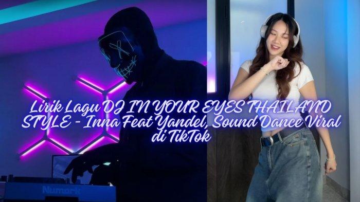 Lirik Lagu DJ IN YOUR EYES THAILAND STYLE - Inna Feat Yandel, Sound ...