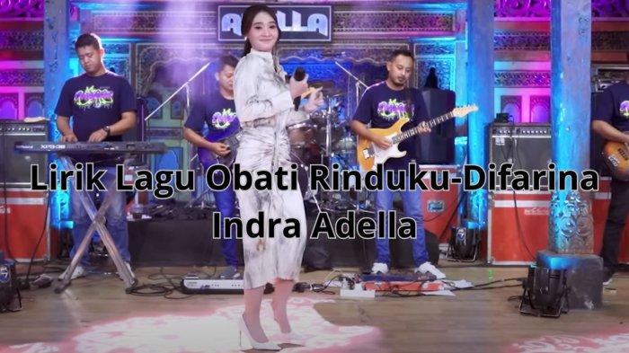Lirik Lagu Obati Rinduku-Difarina Indra Adella - Tribunbengkulu.com
