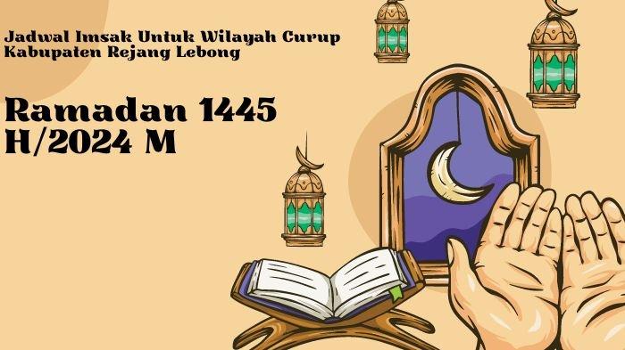 Jadwal Imsak Rejang Lebong Curup Sekitarnya, Ramadan 1445 H/2024 M Berikut Waktu Sholat ...