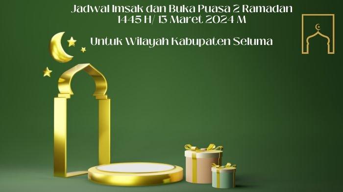 Kapan Puasa Ramadhan 2024? Ini Jadwalnya Imsak Seluma 13 Maret 2024 dengan Link Download ...