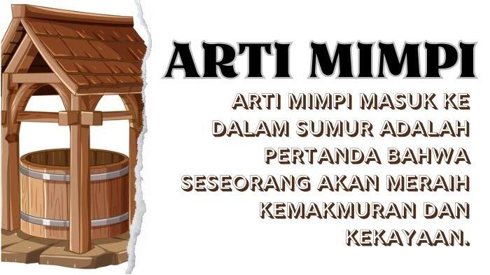 Jangan Risau! Arti Mimpi Terjeblos ke Sumur, Pertanda akan Meraih ...